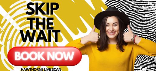 Hawthorne Live Scan | How to Background Check Yourself